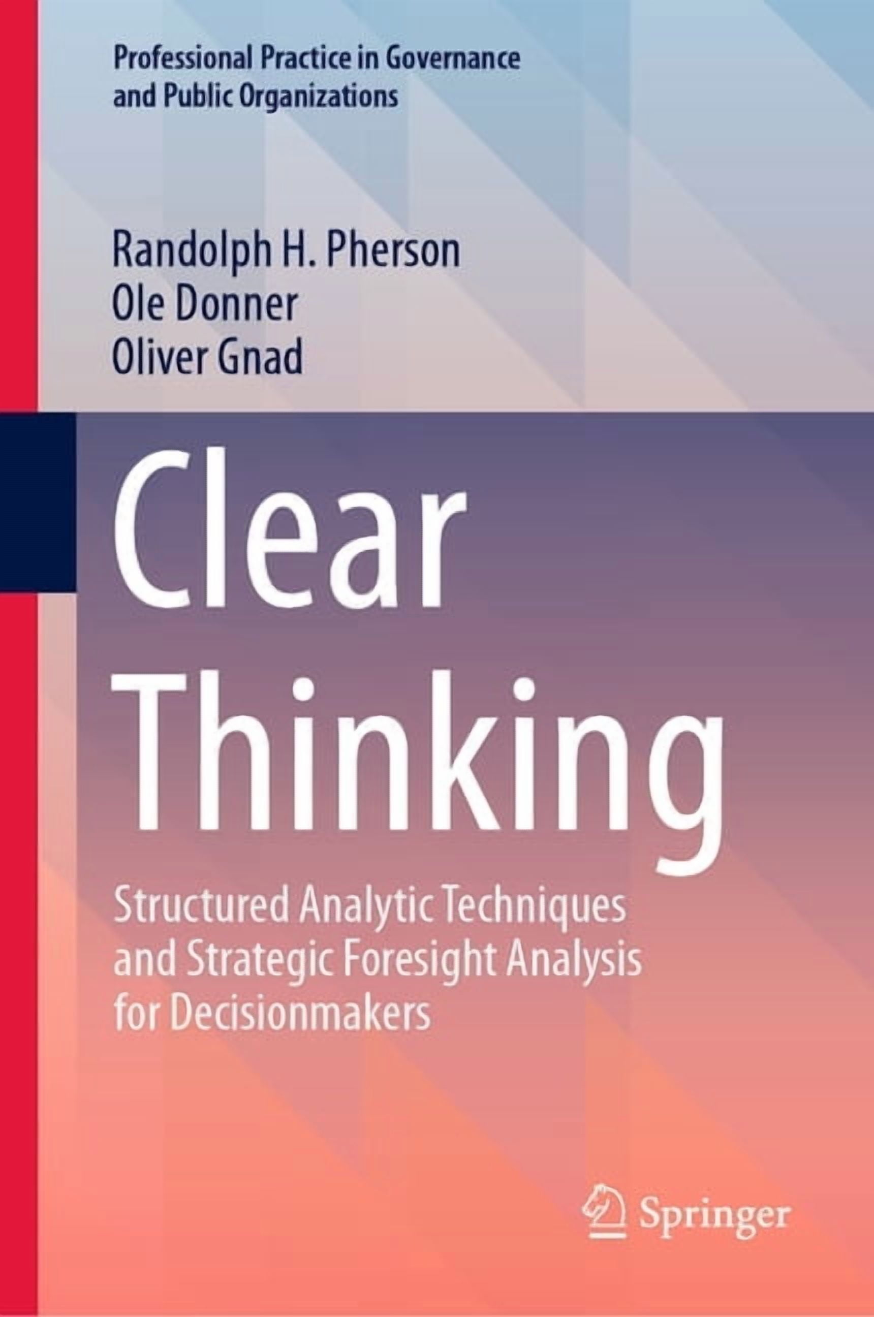 Professional Practice in Governance and Clear Thinking: Structured ...