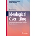Professional Practice in Governance and Ideological Overfitting ...