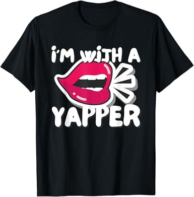 Professional Yapper, Certified Yapper Women I'm With Yapper T-Shirt ...