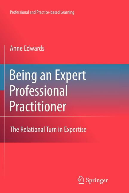 Professional and Practice-Based Learning Being an Expert Professional ...