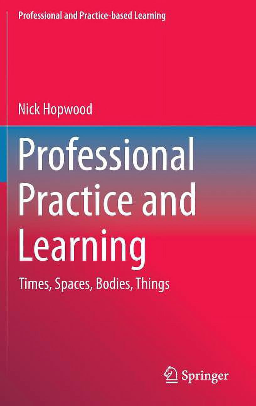 Professional and Practice-Based Learning: Professional Practice and ...
