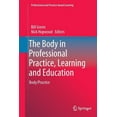Professional and Practice-Based Learning: The Body in Professional ...