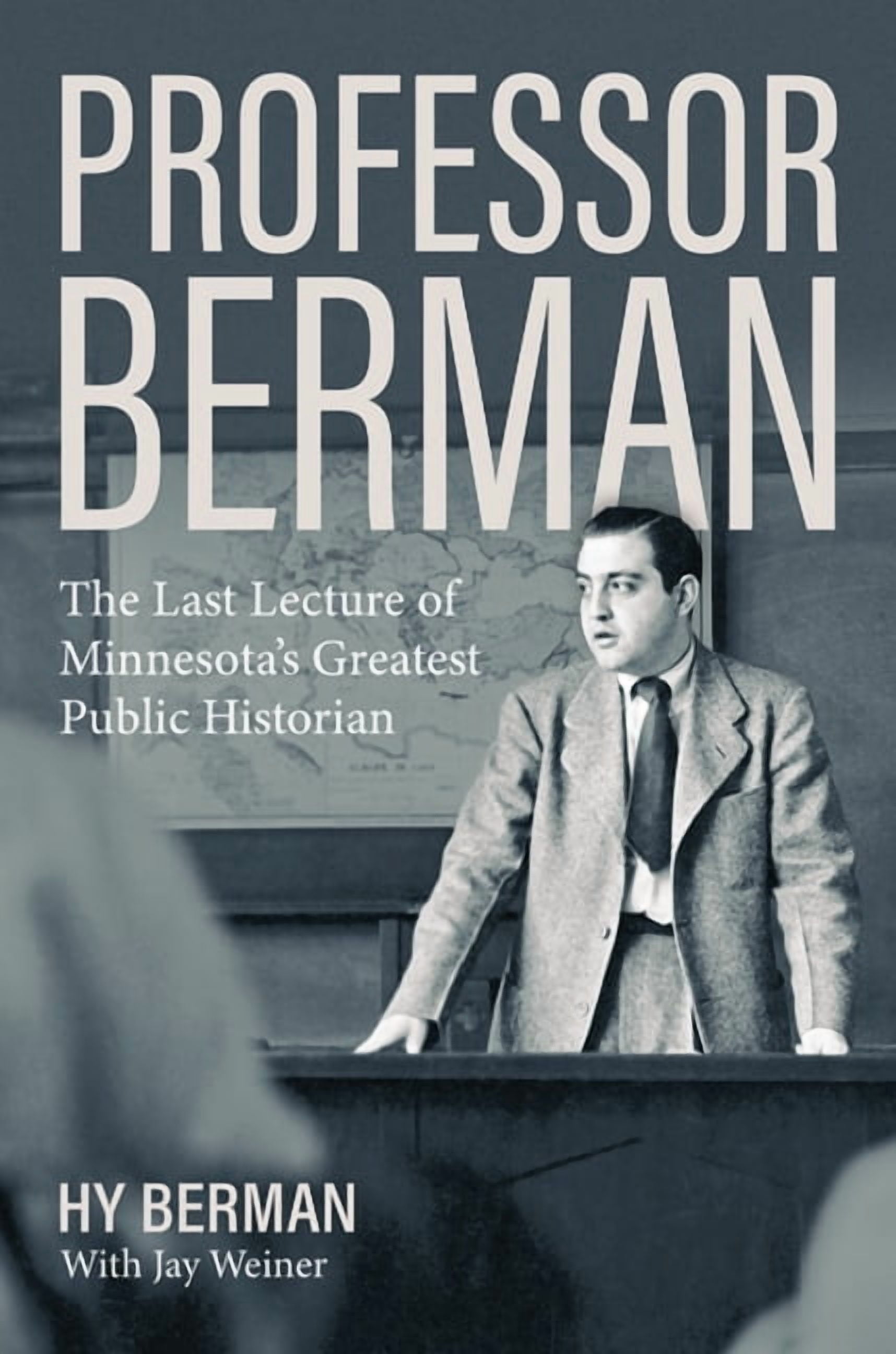 Professor Berman : The Last Lecture of Minnesota's Greatest Public ...