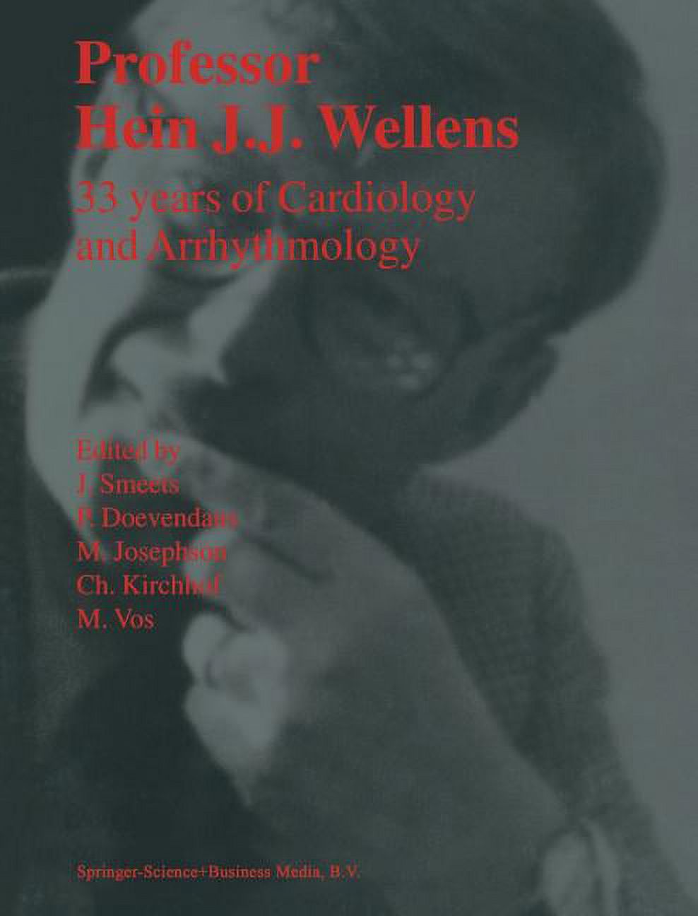 Professor Hein J.J. Wellens: 33 Years of Cardiology and Arrhythmology ...