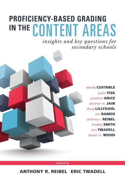 Proficiency-Based Grading in the Content Areas: Insights and Key ...