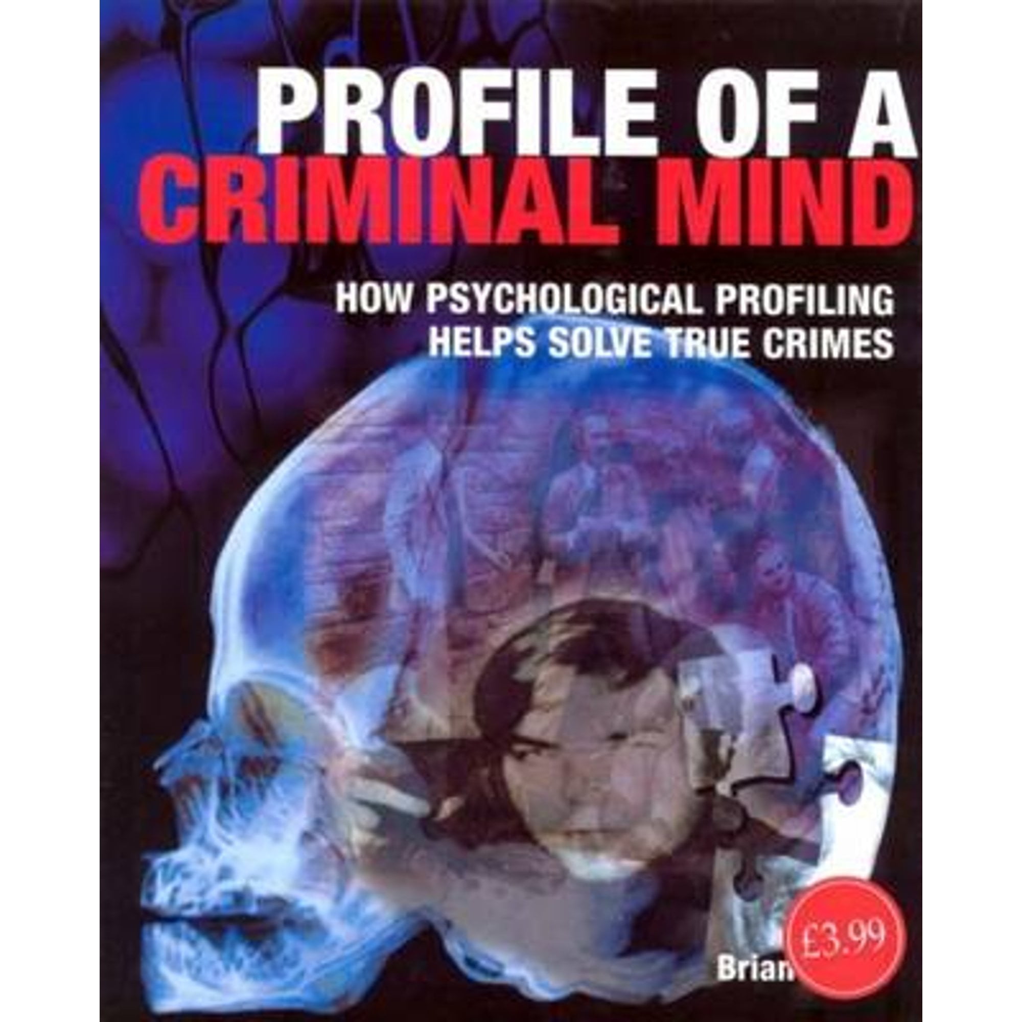 Pre-Owned Profile of a Criminal Mind: How Psychological Profiling Helps ...