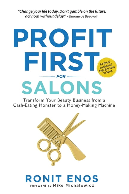 Profit First for Salons: Transform Your Salon Business from a Cash ...