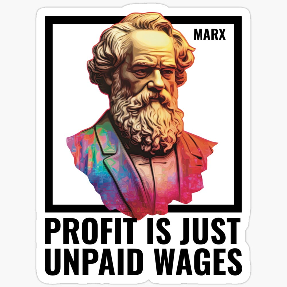 Profit Is Just Unpaid Wages Karl Marx Quote Stickerphone Decal Water ...
