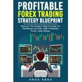 Profitable Forex Trading Strategy Blueprint: Discover How To Identify ...