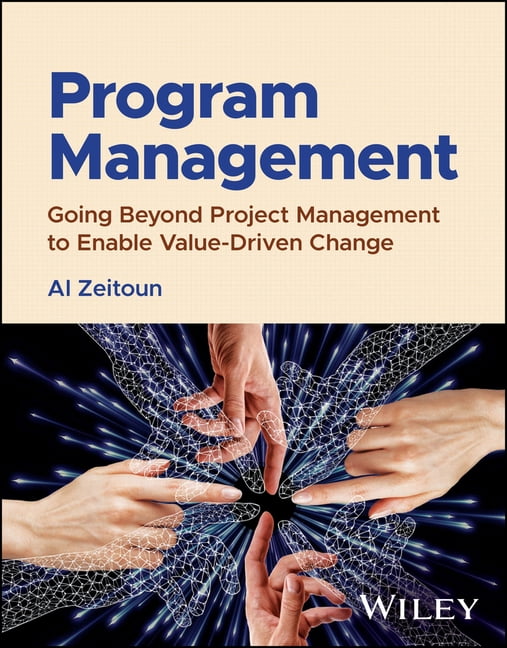 Program Management: Going Beyond Project Management to Enable Value ...