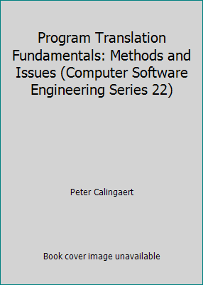 Pre-Owned Program Translation Fundamentals: Methods and Issues (Computer Software Engineering ...