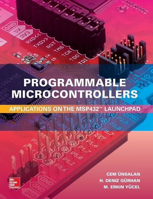 Programmable Microcontrollers Applications On The Msp432 Launchpad Hardcover