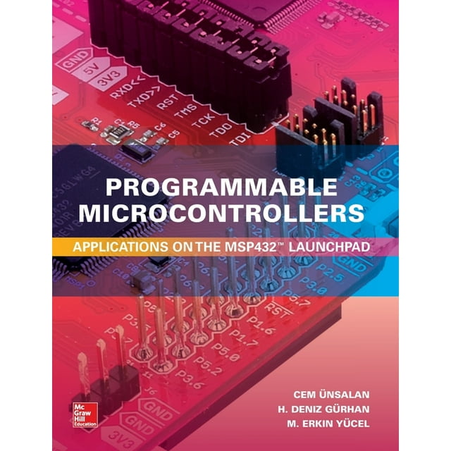 Programmable Microcontrollers Applications On The Msp432 Launchpad Hardcover