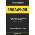 Programmare: Tutti i segreti sullo sviluppo web lato server e client. PYTHON, JAVA, JAVASCRIPT ...
