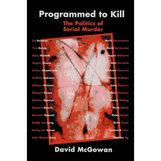 Programmed to Kill: The Politics of Serial Murder (Paperback) - Walmart.com