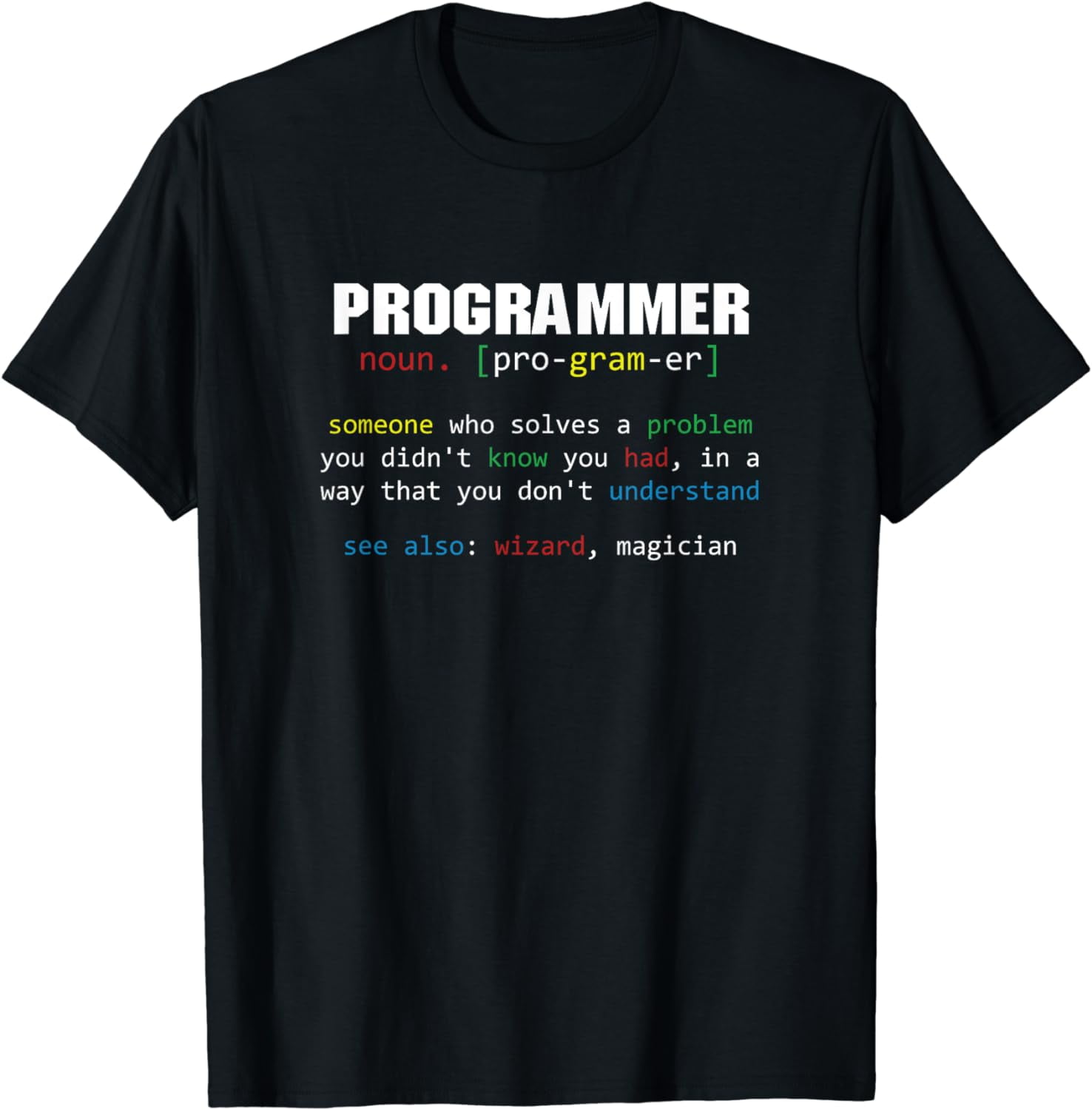 Programmer Coder Code Coding Wizard Magician Computer Cotton T Shirt