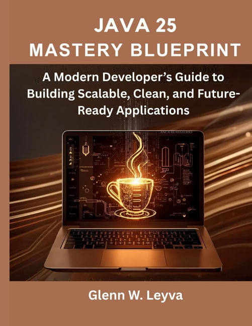 Programming, Embedded System, Computer T Java 25 Mastery Blueprint: A ...