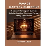 Programming, Embedded System, Computer T Java 25 Mastery Blueprint: A ...