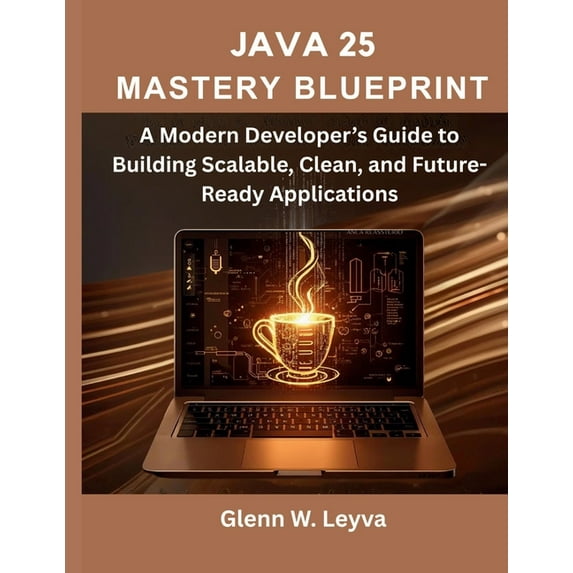 Programming, Embedded System, Computer T Java 25 Mastery Blueprint: A ...