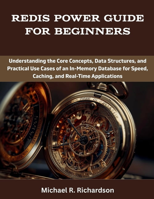 Programming, Engineering and Design Redis Power Guide for Beginners ...
