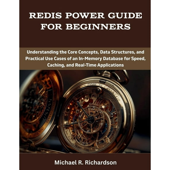 Programming, Engineering and Design Redis Power Guide for Beginners ...