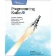 Programming Kotlin: Create Elegant, Expressive, and Performant Jvm and ...