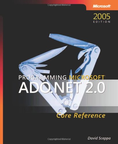 Pre-Owned Programming Microsoft ADO.NET 2.0 Core Reference (Paperback) 073562206X 9780735622067 ...