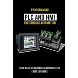 Programming PLC And HMI for Sensors Automation: From Basic To Advanced ...