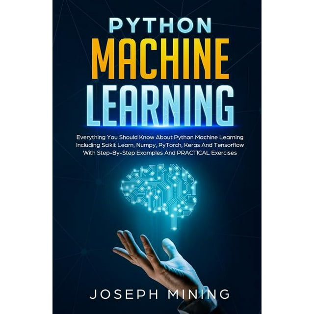 Programming: Python Machine Learning: Everything You Should Know About ...