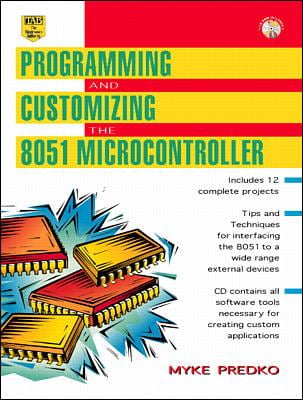 Pre-Owned Programming and Customizing the 8051 Microcontroller [With *] (Hardcover) 0071341951 ...