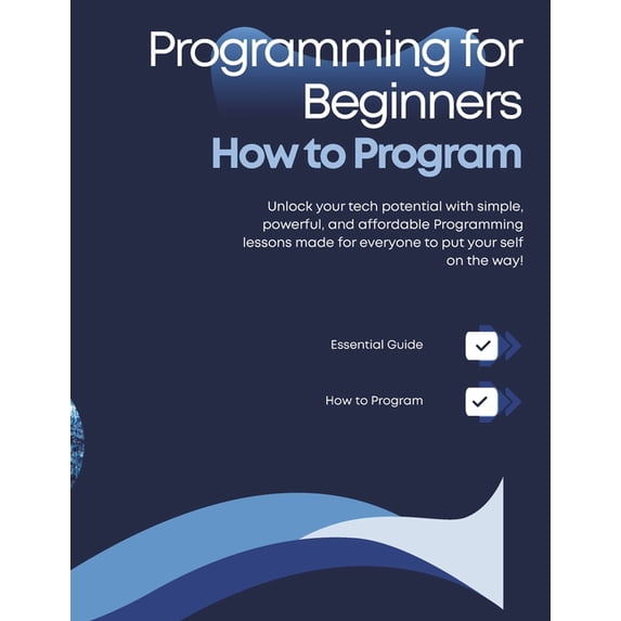 Programming for Beginners: How to program: A Beginner's Guide to ...