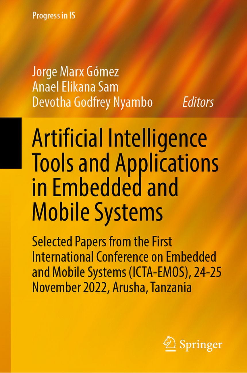 Progress in Is: Artificial Intelligence Tools and Applications in Embedded and Mobile Systems ...