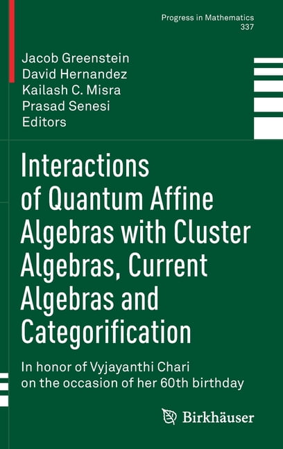 Progress in Mathematics Interactions of Quantum Affine Algebras with ...
