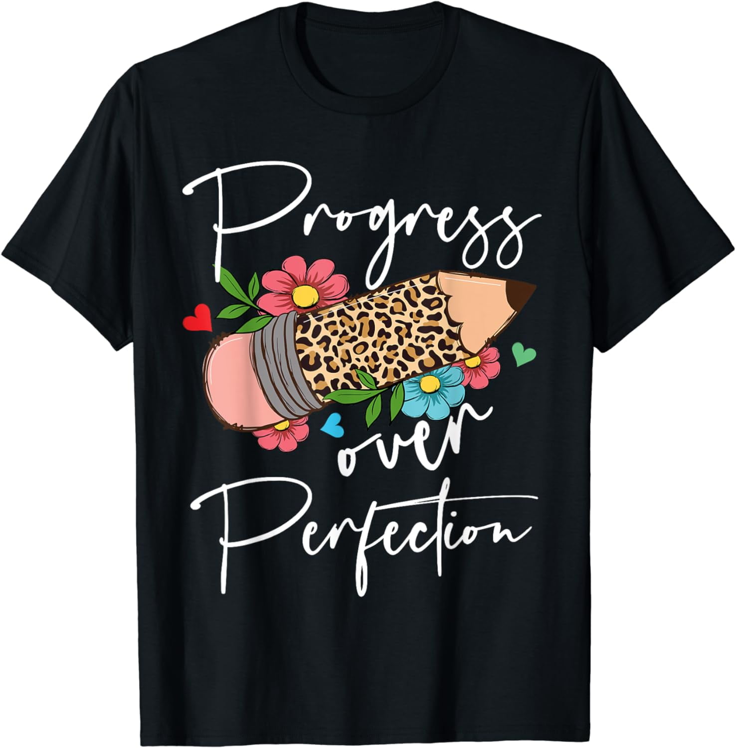 Progress Over Perfection Leopard Pencil Motivational Teacher T-Shirt ...