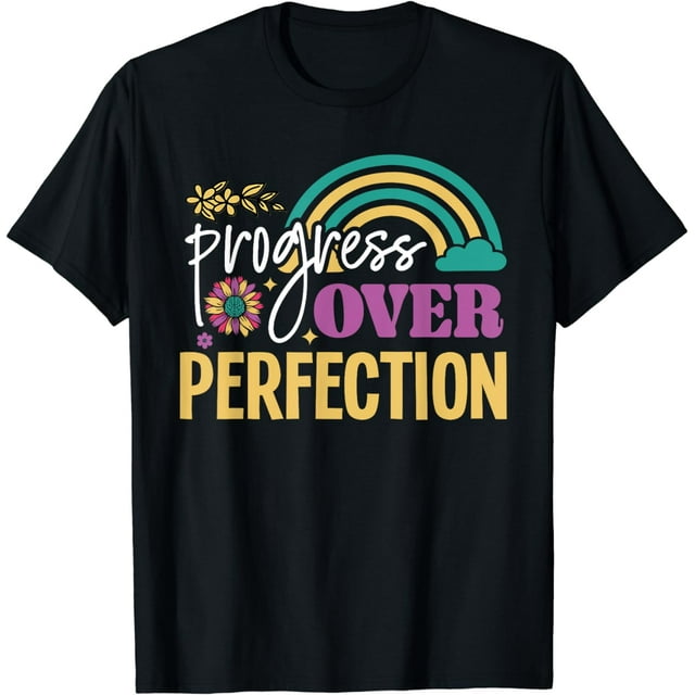 Progress Over Perfection Mental Health Awareness Month T-Shirt ... Progress Over Perfection Mental Health Awareness Month T-Shirt ...