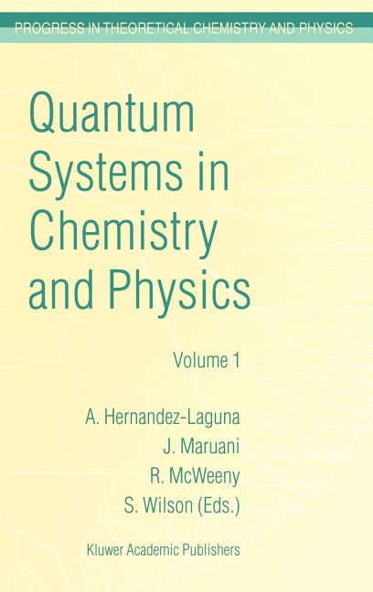 Progress in Theoretical Chemistry and Ph Quantum Systems in Chemistry ...