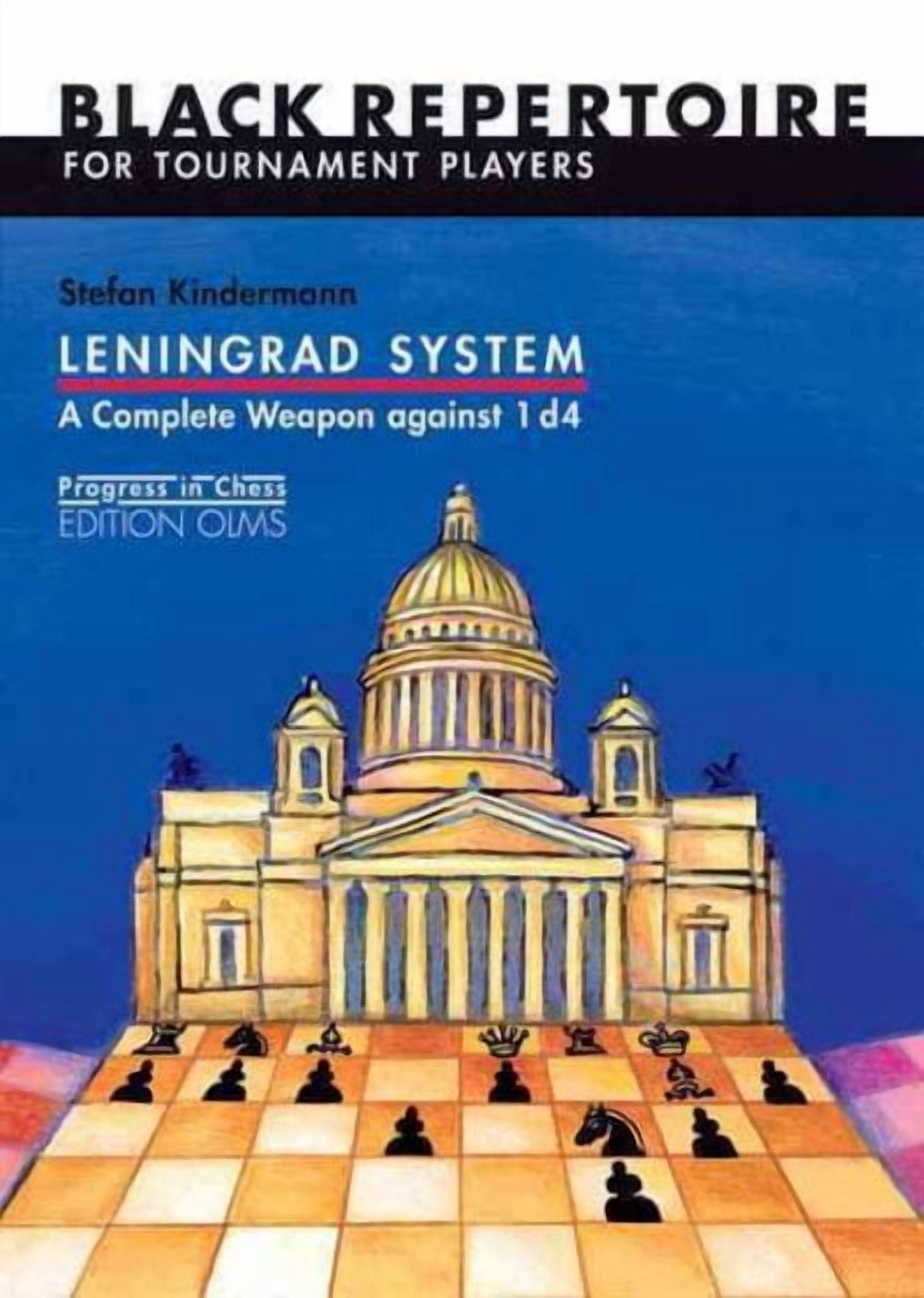 Progress in Chess: Leningrad System: A Complete Weapon Against 1 D4 ...