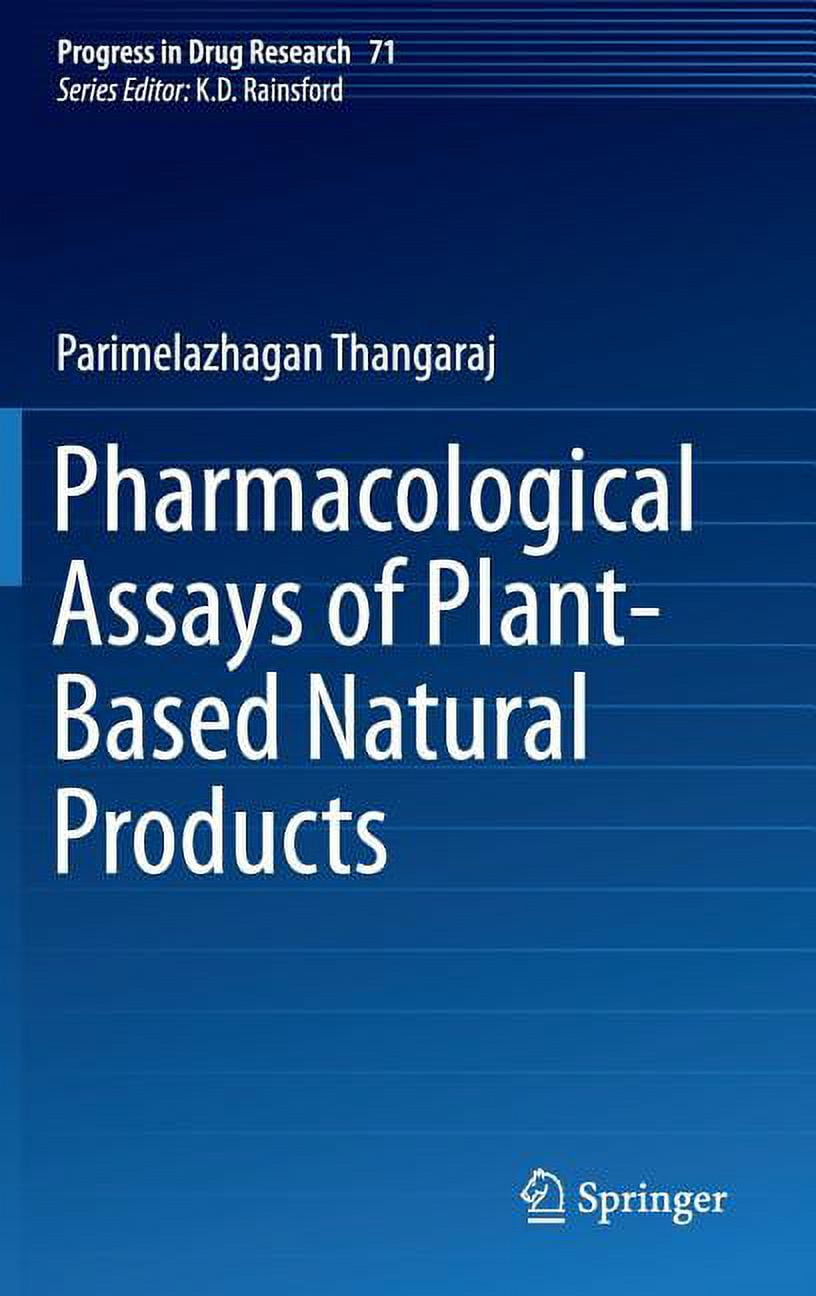 Progress in Drug Research Pharmacological Assays of Plant-Based Natural ...