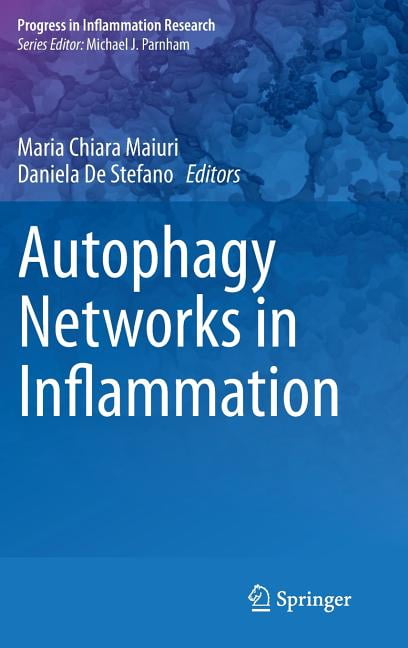 Progress in Inflammation Research Autophagy Networks in Inflammation ...