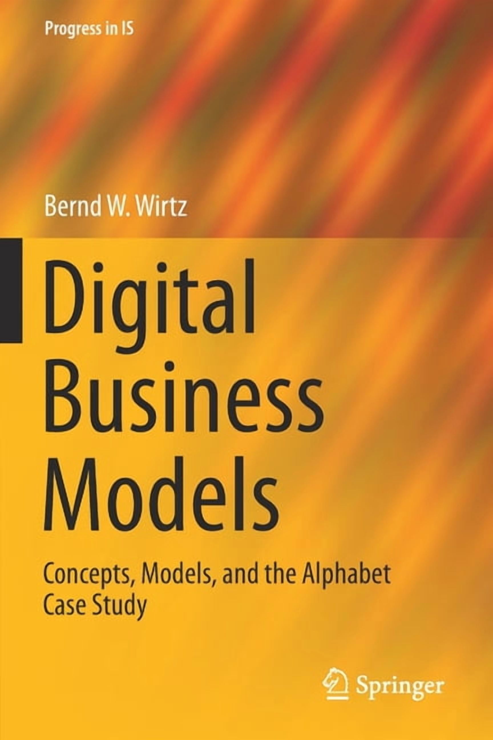 Progress in Is Digital Business Models: Concepts, Models, and the ...
