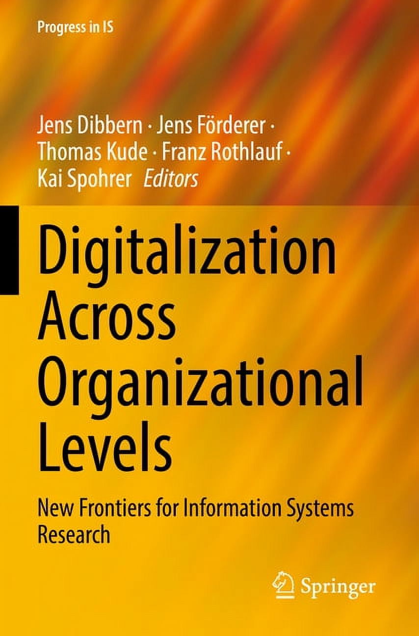Progress in Is: Digitalization Across Organizational Levels: New ...