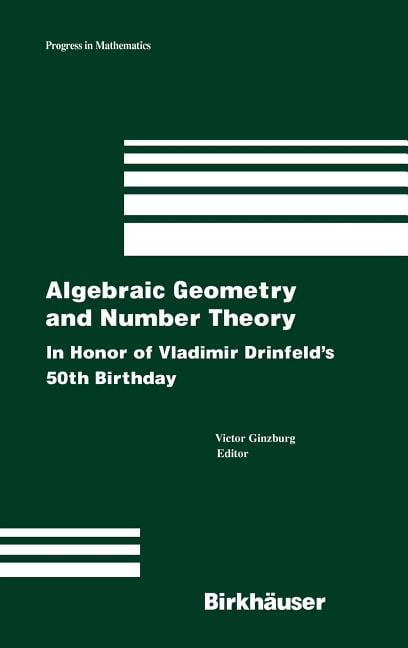 Progress in Mathematics Algebraic Geometry and Number Theory: In Honor ...
