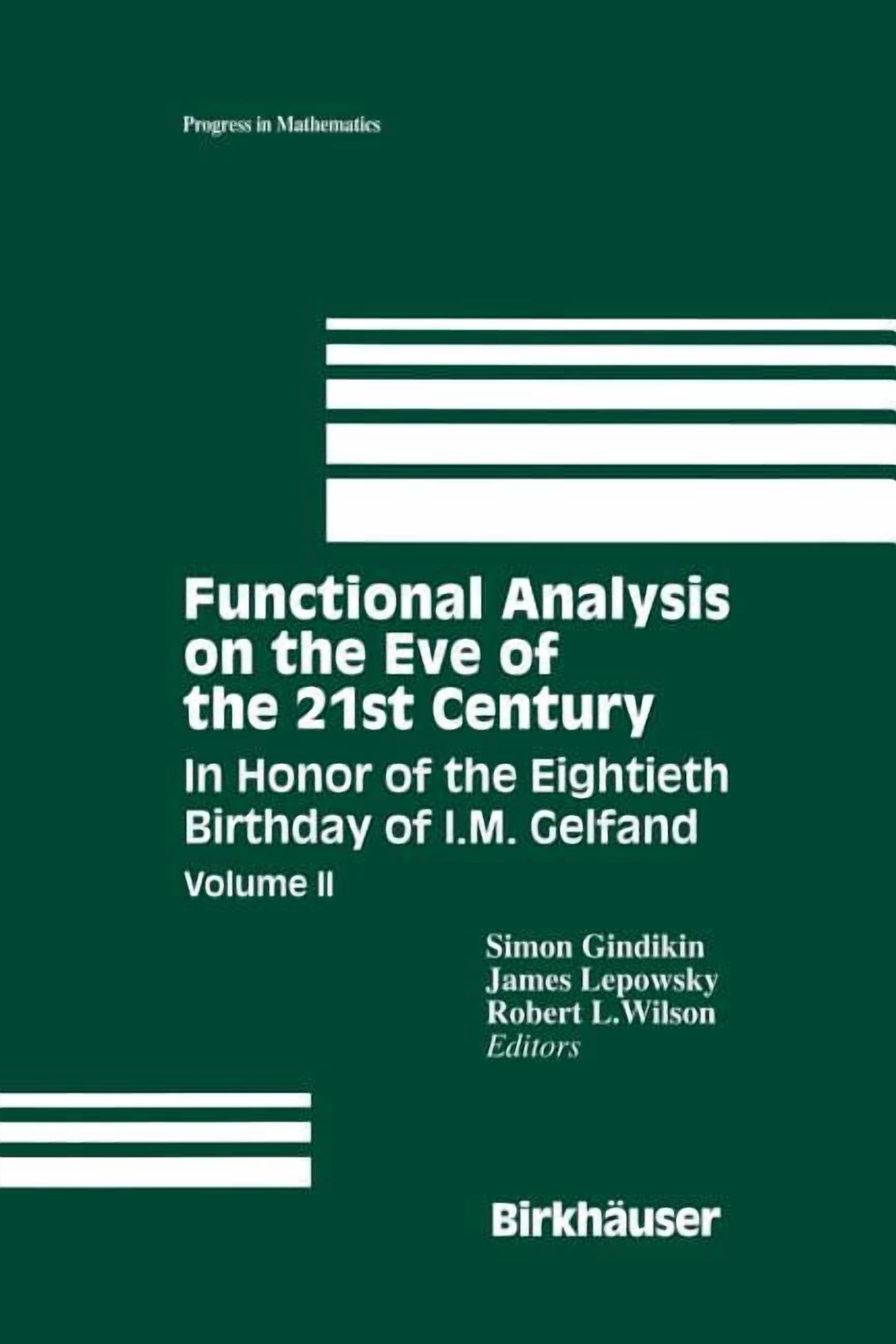 Progress in Mathematics Functional Analysis on the Eve of the 21st ...