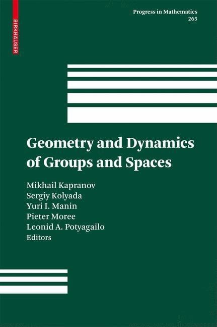 Progress in Mathematics: Geometry and Dynamics of Groups and Spaces: In Memory of Alexander ...