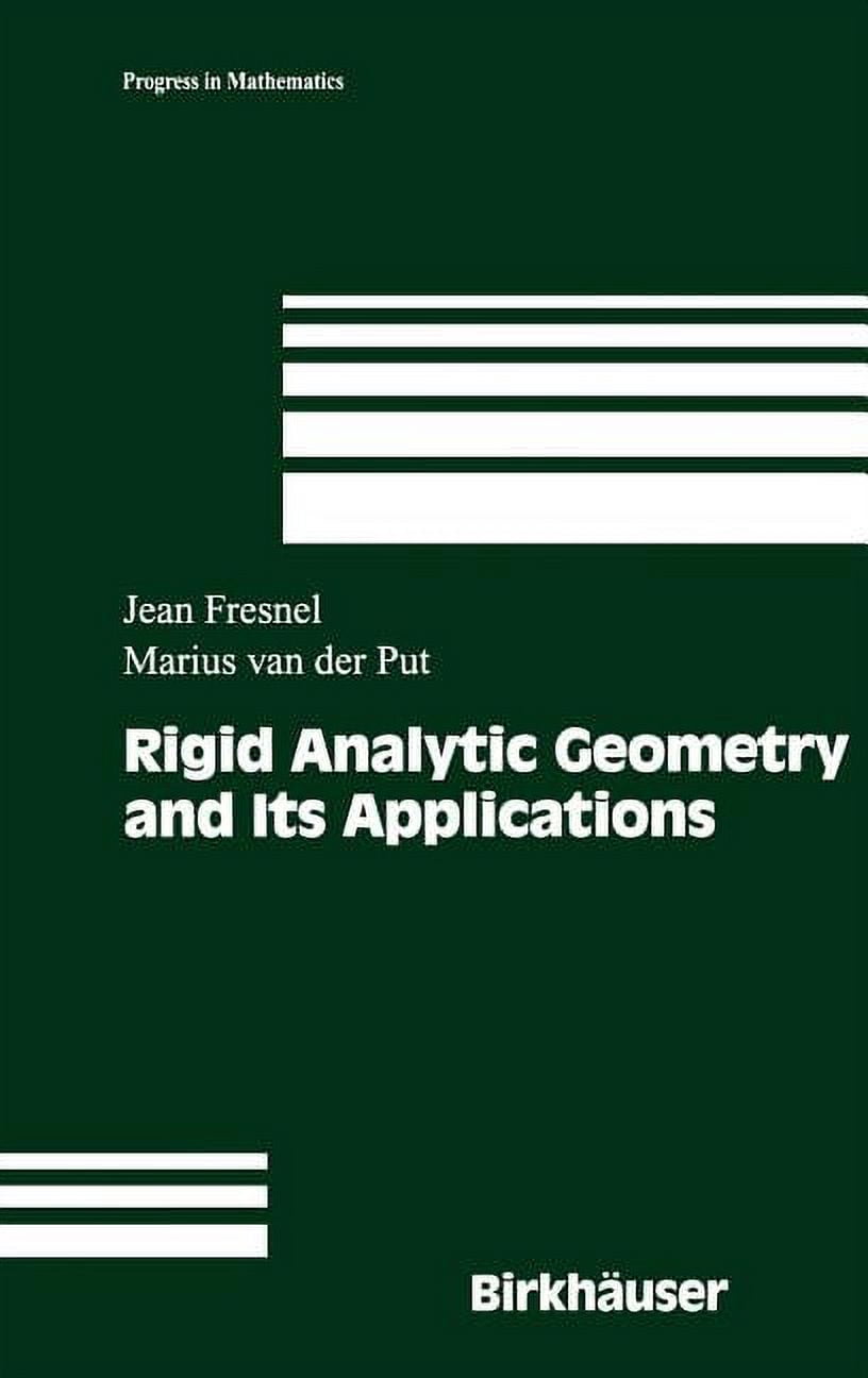 Progress in Mathematics Rigid Analytic Geometry and Its Applications ...