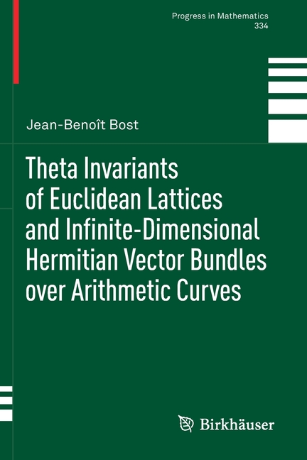 Progress in Mathematics Theta Invariants of Euclidean Lattices and Infinite-Dimensional ...