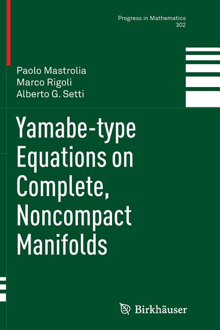 Progress in Mathematics: Yamabe-Type Equations on Complete, Noncompact ...