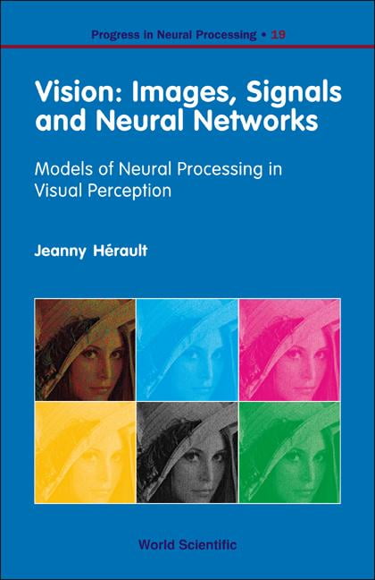 Progress in Neural Processing Vision: Images, Signals &Neural Net..(V19 ...