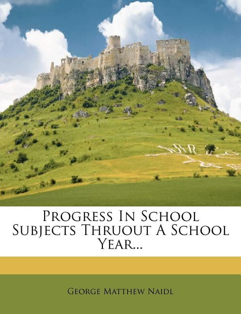Progress in School Subjects Thruout a School Year... - Walmart.com