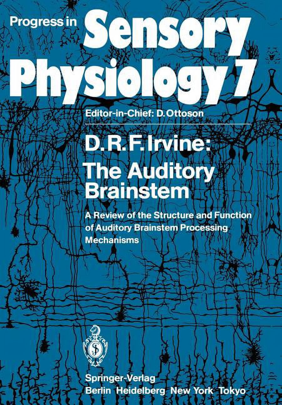 Progress in Sensory Physiology: The Auditory Brainstem (Paperback ...